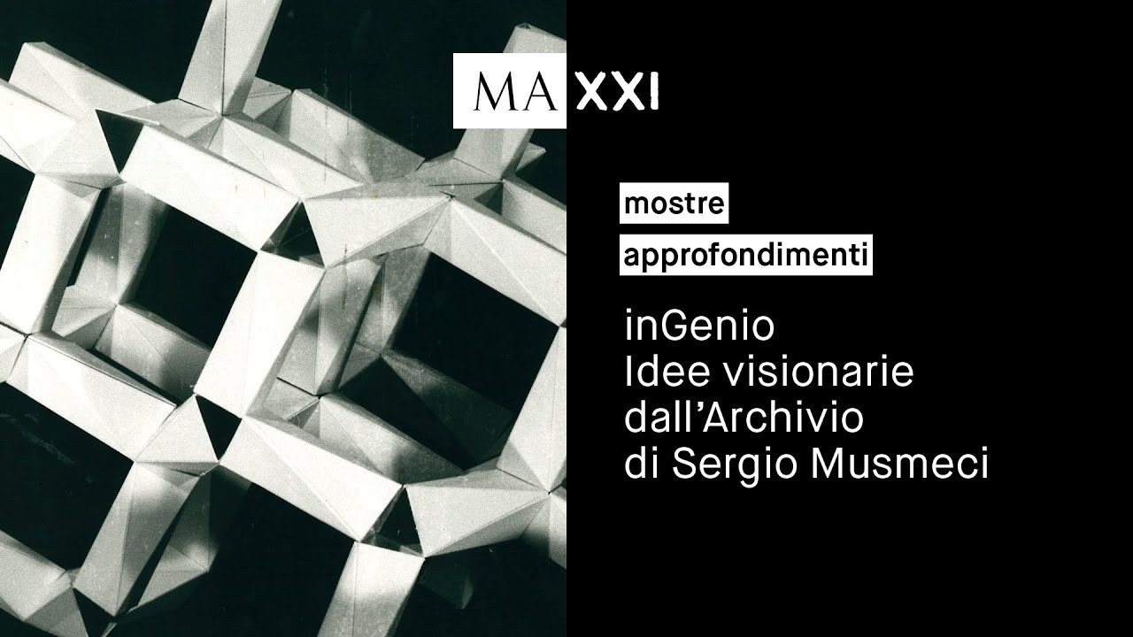 inGenio. Idee visionarie dall’Archivio di Sergio Musmeci | MAXXI