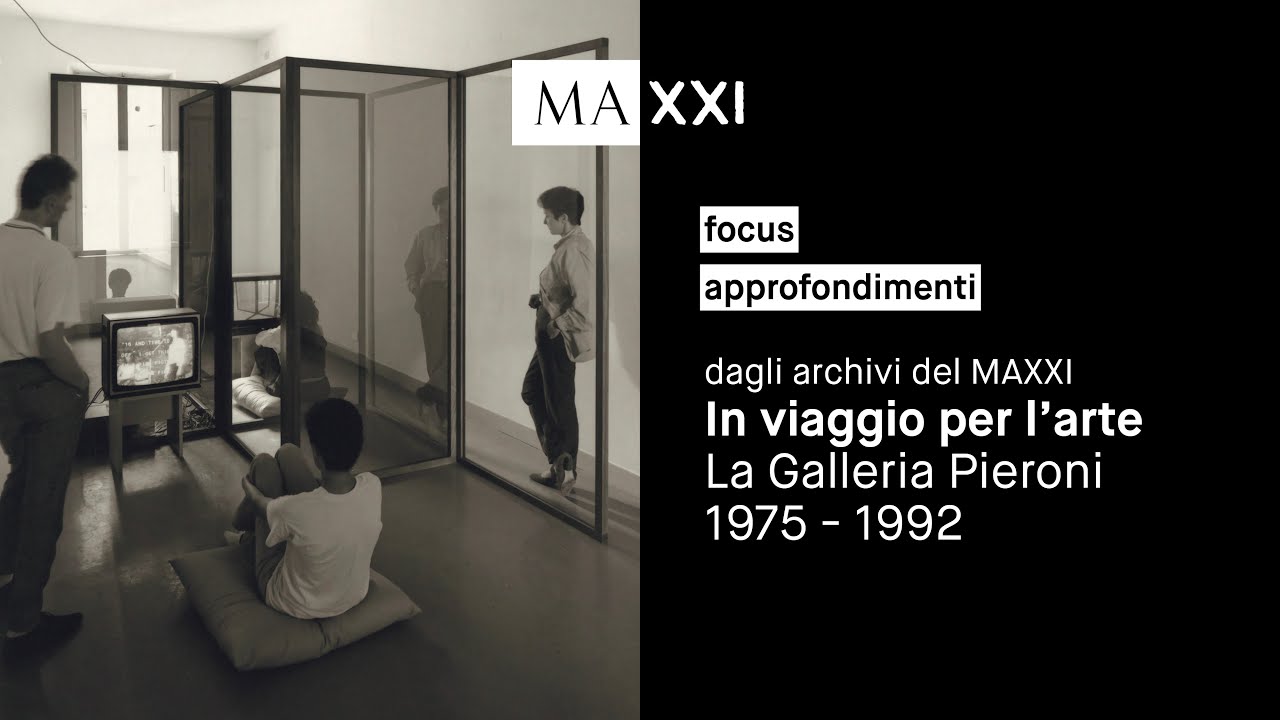 In viaggio per l’arte. La Galleria Pieroni 1975 - 1992 | MAXXI focus
