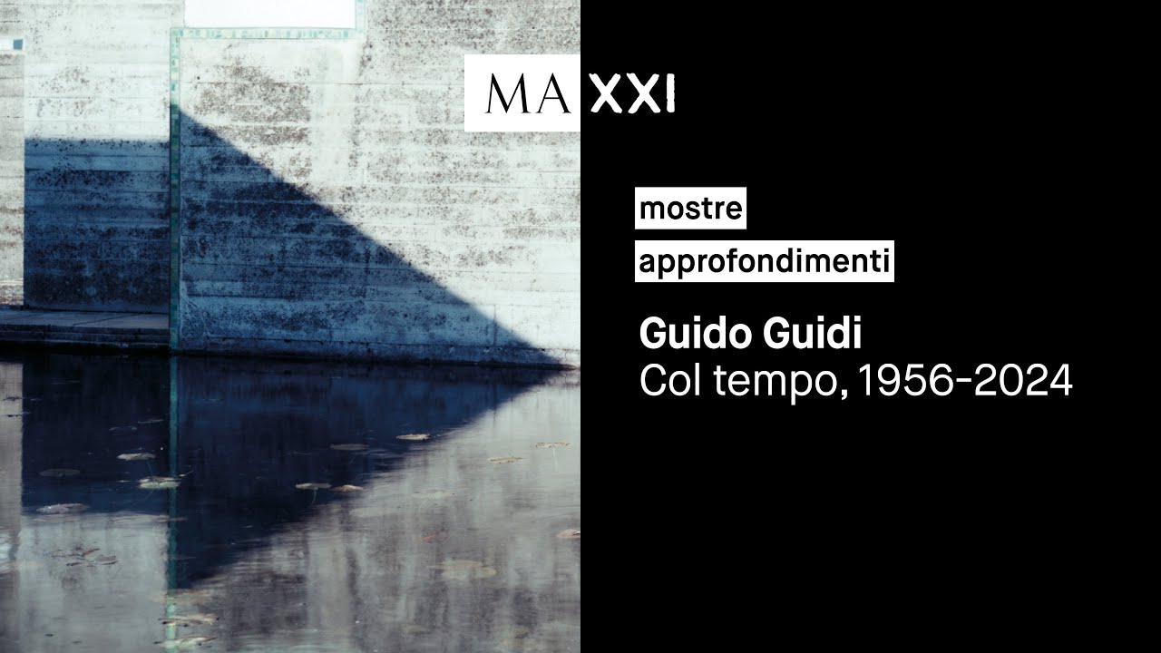 Guido Guidi. Col tempo 1956-2024 | MAXXI